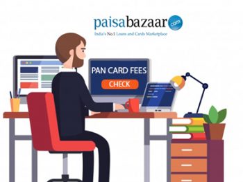 PAN Card Fees, Know Charges for Apply PAN Card in India - Paisabazaar