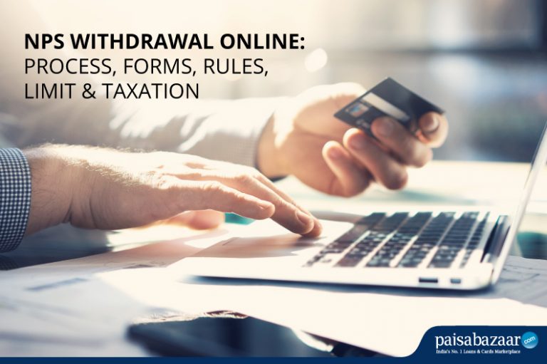 NPS Withdrawal Online: Process, Forms, Rules, Limit & Taxation