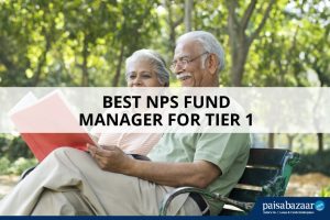 Which NPS Fund Manager is Best For You - Paisabazaar.com
