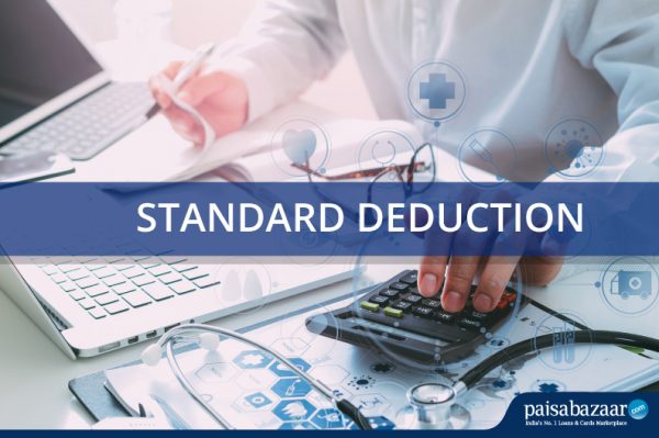 Standard Deduction for Salaried Employees - Paisabazaar.com