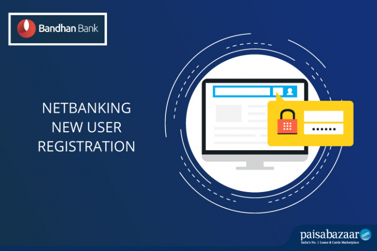 Bandhan Bank Net Banking New User - Registration & Login
