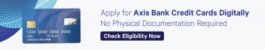 Axis Bank Credit Card - Check Features, Eligibility | Apply Online - 05 ...