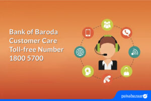 Bank of Baroda Customer Care, 24x7 Toll-Free Number, Missed Call