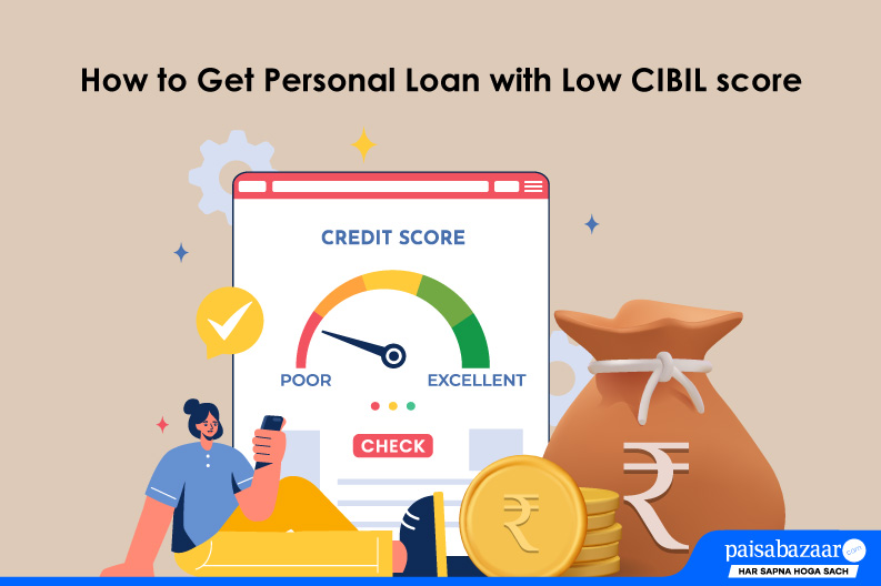 How to Get a Personal Loan with a Low CIBIL Score